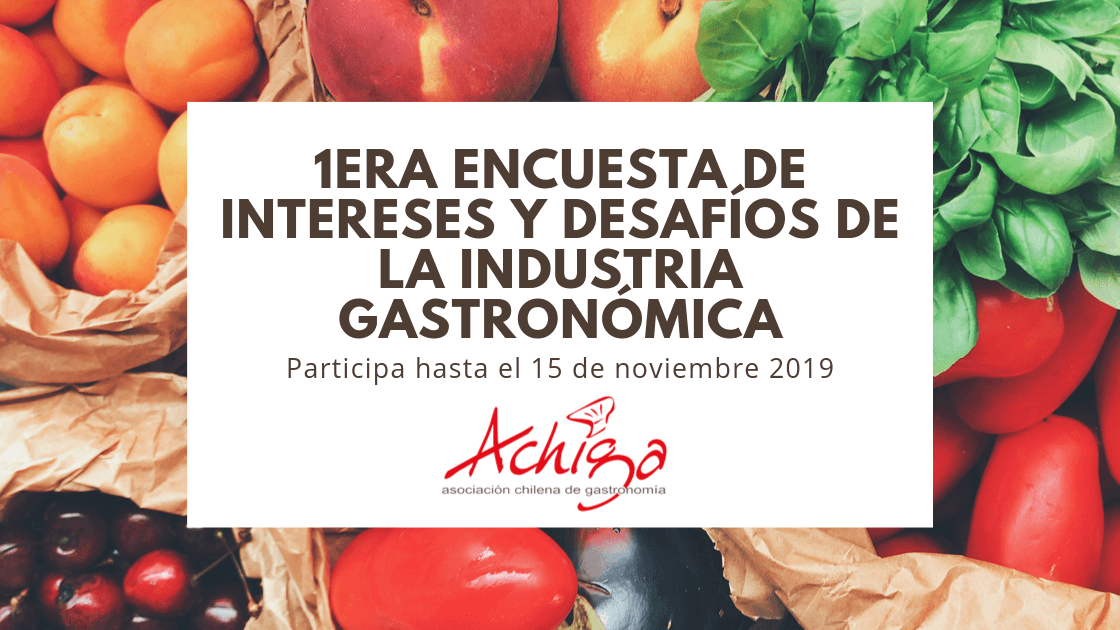 PRIMERA ENCUESTA DE INTERESES Y DESAFÍOS DE LA INDUSTRIA GASTRONÓMICA ...